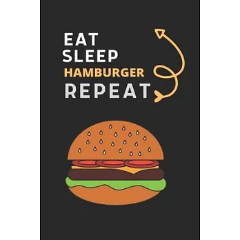 博客來-Eat Sleep Pet Hamburger Repeat: Best Gift for Hamburger Lovers, 6x9 ...