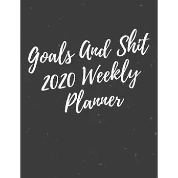 博客來-Goals And Shit: 2020 Weekly Planner - Jan 1, 2020 to Dec 31, 2020 ...