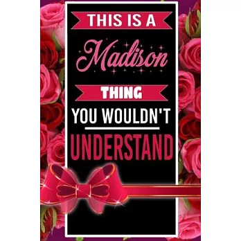 博客來-This is A Madison Thing You wouldn’’t understand personalized name ...