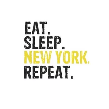 博客來-Eat Sleep New York Repeat Best Gift for New York Fans Notebook A ...