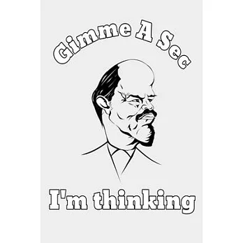 博客來-Gimme A Sec I’’m Thinking: Sarcastic Humor Lined Notebook For ...