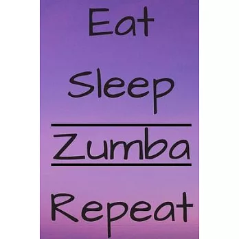 博客來-Eat Sleep Zumba Repeat: Zumba Fitness Notebook to Write in - Friend ...