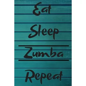 博客來-Eat Sleep Zumba Repeat: Zumba Fitness Notebook to Write in - Friend ...