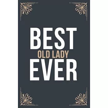 博客來-Best Old Lady Ever: 6’’’’x9’’’’ Old Lady Lined Writing Notebook ...