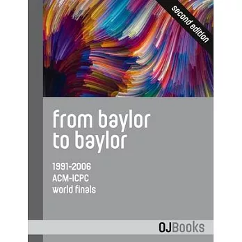 博客來-From Baylor to Baylor: 1991-2006 ACM-ICPC World Finals