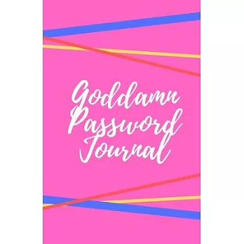 博客來-Goddamn Password Journal Book: Premium Journal And Logbook To ...