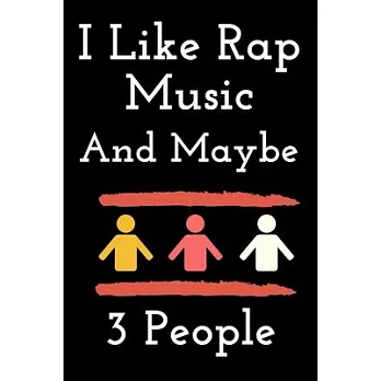 博客來-I Like Rap Music And Maybe 3 People: Blank Lined Manuscript Paper ...