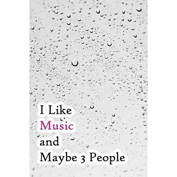 博客來-I Like Music and Maybe 3 People: Lined Notebook / Journal Gift, 200 ...
