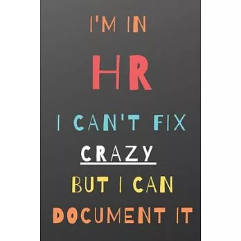 博客來-I’’m in HR I Can’’t Fix Crazy But I Can Document It: Human Resource ...