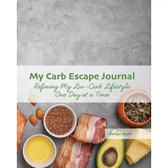 博客來-My Carb Escape Journal: Refining My Low-Carb Lifestyle One Day at a Time (Avocado & More cover)
