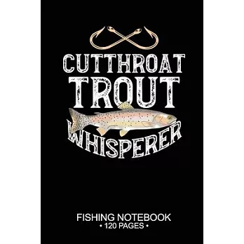 博客來-Cutthroat Trout Whisperer Fishing Notebook 120 Pages: 6＂x 9 ...