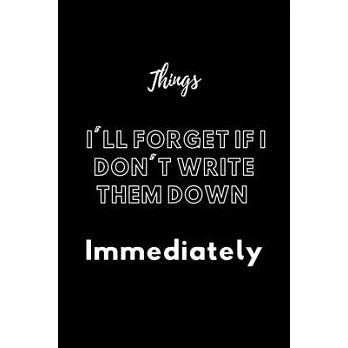 博客來-Things I’’ll Forget If I Don’’t Write Them Down Immediately: / School Composition Writing ...