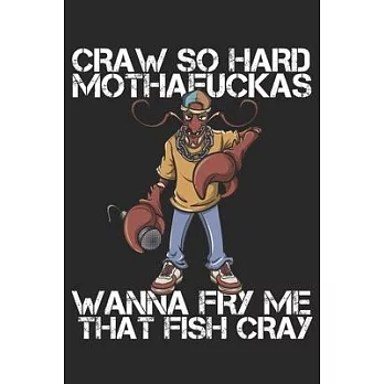 博客來-Craw So Hard Mothafuckas Wanna Fry Me That Fish Cray: Funny ...
