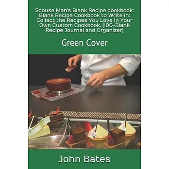 博客來-Scouse Man’’s Blank Recipe cookbook: Blank Recipe Cookbook to Write ...