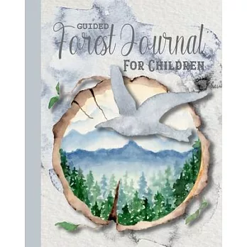 博客來-Guided Forest Journal for Children: A promoted log book to develop ...