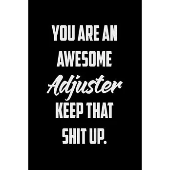 博客來-You Are An Awesome Adjuster Keep That Shit Up: Funny Gratitude ...