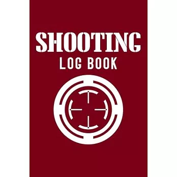 博客來-Shooting Log Book: Target, Handloading Logbook, Range Shooting Book ...