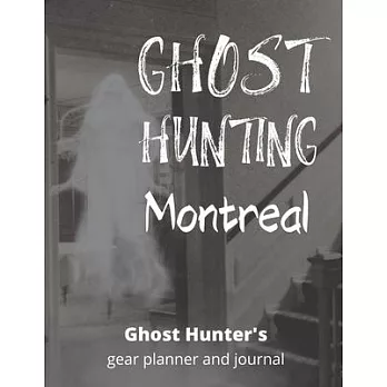 博客來-Ghost Hunting Montreal: USA Paranormal Investigation, Haunted House ...