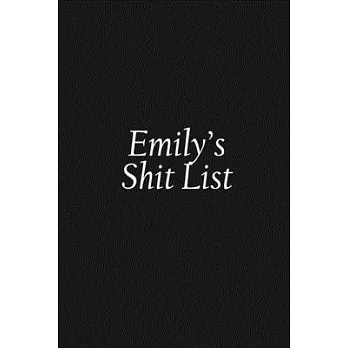 博客來-Emily’’s Shit List: Emily Gift Notebook, Funny Personalized Lined ...