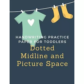 博客來-Handwriting Practice Paper for Toddlers: Dotted Midline and Picture ...