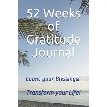 博客來-52 Weeks of Gratitude Journal: Count your blessings and transform ...