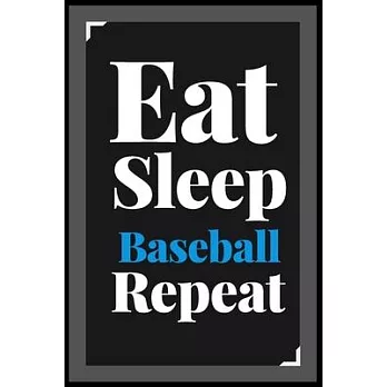 博客來-Eat Sleep Baseball Repeat: (Diary, Notebook) (Journals) or Personal ...