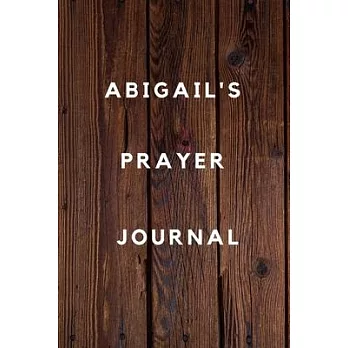 博客來-Abigail’’s Prayer Journal: Prayer Journal Planner Goal Journal Gift ...