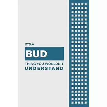 博客來-It’’s a Bud Thing You Wouldn’’t Understand: Lined Notebook ...