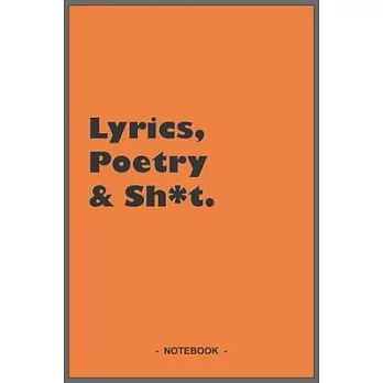 博客來-Lyrics, Poetry and Sh*t - Notebook to write down your songs and ...