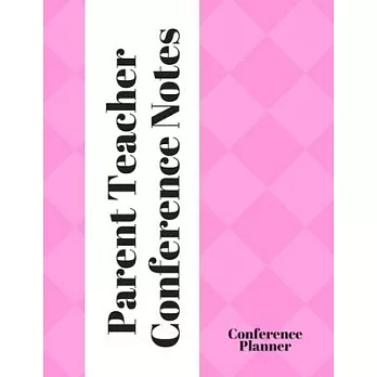 博客來-Parent Teacher Conference Notes: Conference Planner for Teacher and ...