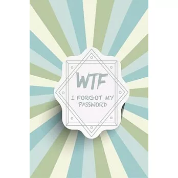 博客來-WTF I forgot my password: password book, password log book, log ...