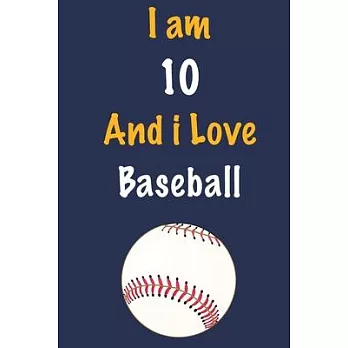 博客來-I am 10 And i Love Baseball: Journal for Baseball Lovers, Birthday ...