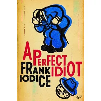 博客來-A Perfect Idiot