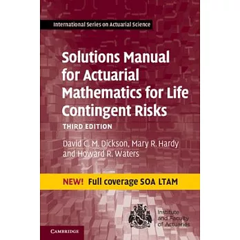 博客來-Solutions Manual for Actuarial Mathematics for Life Contingent Risks