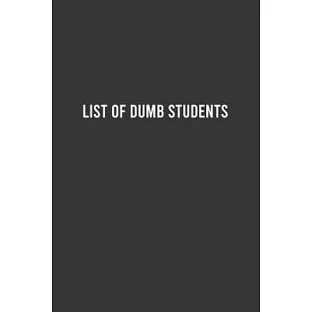 博客來-List of Dumb Students - Funny School Notebook, Personal Journal ...