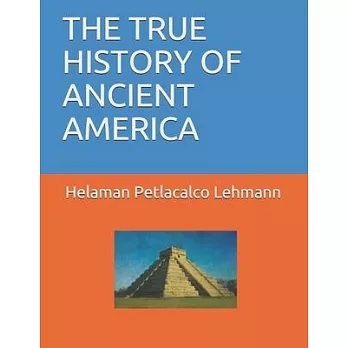 博客來-The True History of Ancient America