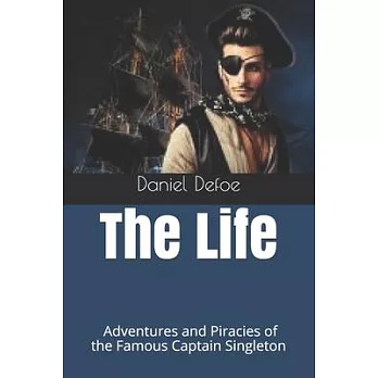 博客來-The Life, Adventures and Piracies of the Famous Captain Singleton