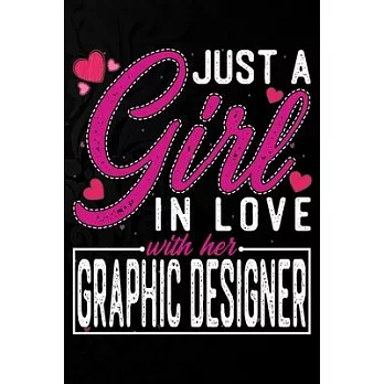 博客來-Just A Girl In Love With Her Graphic Designer: Cute Valentine’’s ...