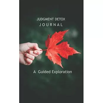 博客來-Judgment Detox Journal: A Guided Exploration: to Release the ...