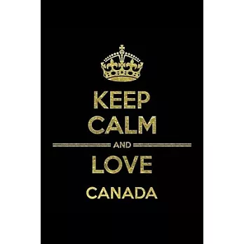 博客來-KEEP CALM AND LOVE CANADA Notebook: Lined Notebook/Journal Gift 120 ...