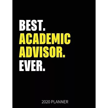博客來-Best Academic Advisor Ever 2020 Planner: Academic Advisor Weekly ...