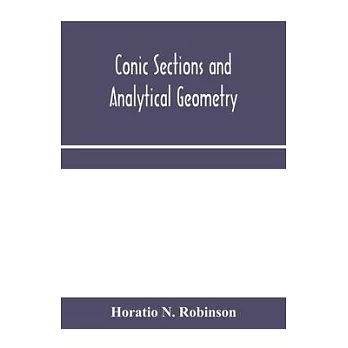 博客來-Conic sections and analytical geometry; theoretically and ...