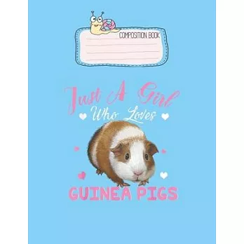 博客來-Composition Book: Just A Girl Who Loves Guinea Pigs Animal Lover ...