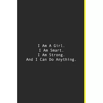博客來-I Am A Girl. I Am Smart. I Am Strong. And I Can Do Anything.: Lined ...