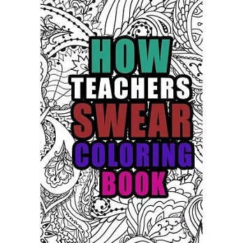博客來-How Teachers Swear Coloring Book: More than 50 coloring pages ...