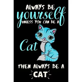 博客來-Always be yourself unless you can be a Cat then always be a Cat ...