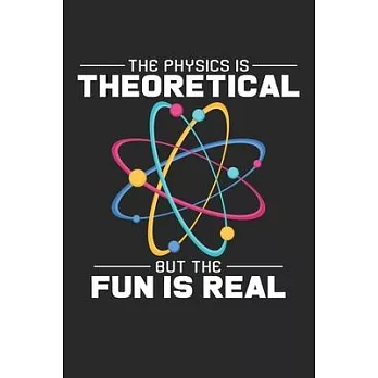 博客來-The physics is theoretical fun is real: 6x9 Physics - lined - ruled ...