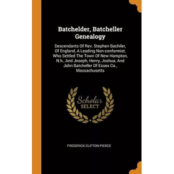 博客來-Batchelder, Batcheller Genealogy: Descendants Of Rev. Stephen ...