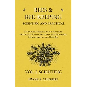 博客來-Bees and Bee-Keeping Scientific and Practical - A Complete Treatise on the Anatomy ...