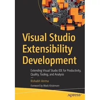 博客來-Visual Studio Extensibility Development: Extending Visual Studio Ide for Productivity ...
